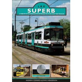 LRV Superb A Tribute to the Manchester Metrolink T68 & T68A