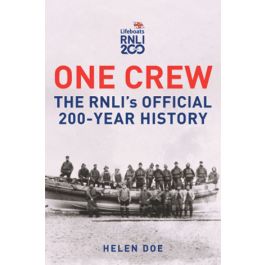 One Crew: The RNLI's Official 200-Year History