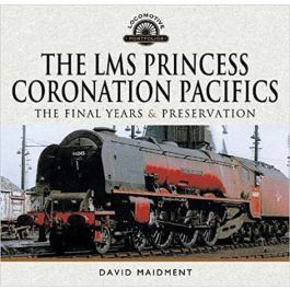 The LMS Princess Coronation Pacifics 1937-1956