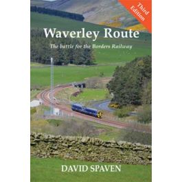 Waverley Route- The Battle for the Borders Railway