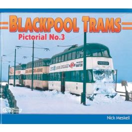Blackpool Trams Pictorial: Blackpool Trams Past and Pre
