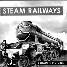 Steam Railways Britain in Pictures