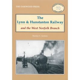 Lynn and Hunstanton Railway and the West Norfolk Branch